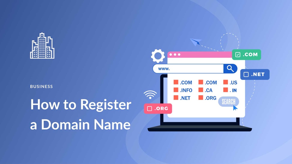 How To Register A Domain Name: Easy Steps for Instant Success